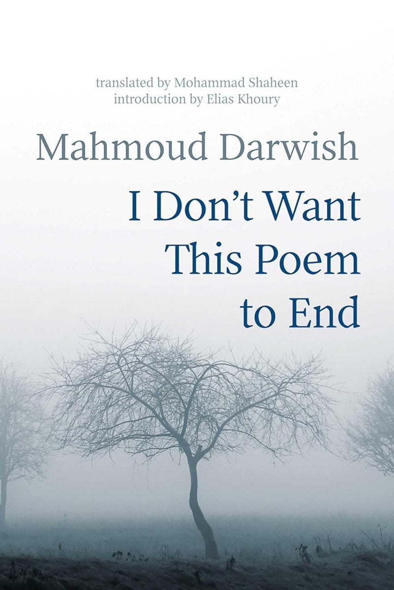 I Don't Want This Poem to End: Early and Late Poems – Woodland Pattern